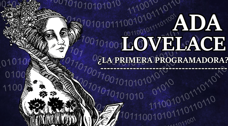 Ada Lovelace, ¿la primera programadora? - Programando Otra Historia